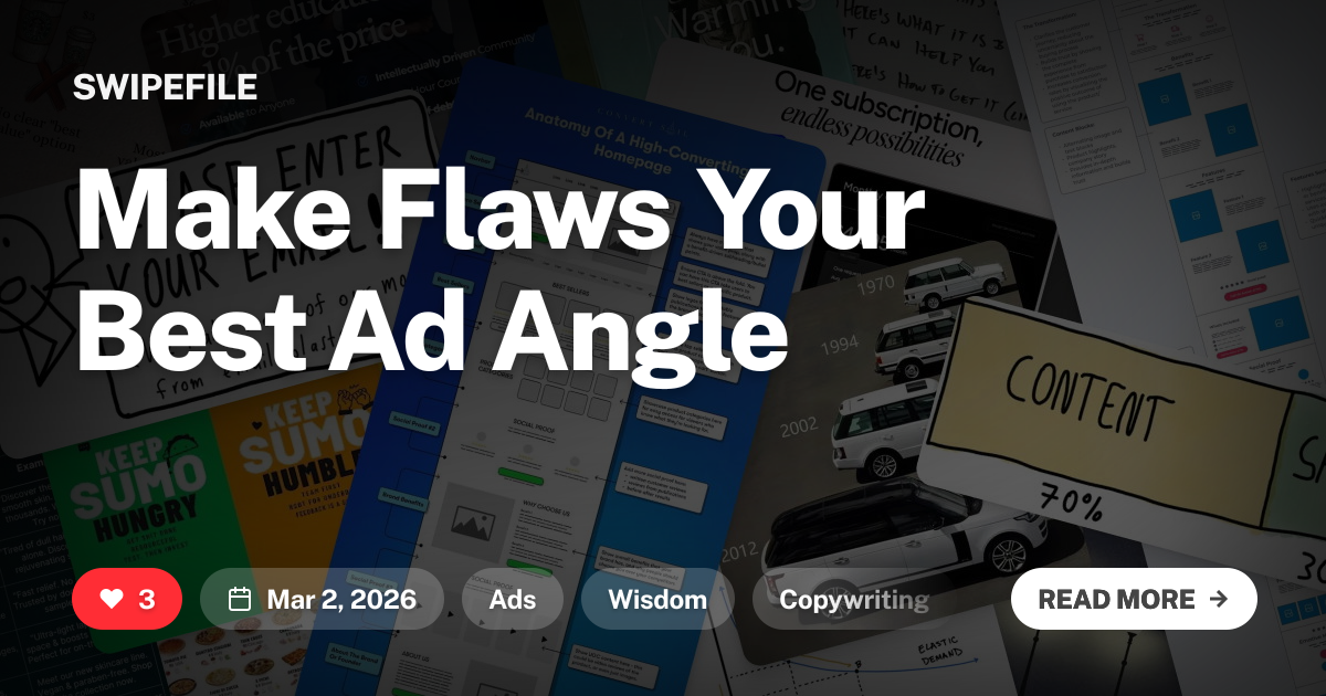 Make Flaws Your Best Ad Angle | Swipefile