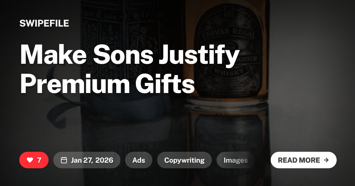 Make Sons Justify Premium Gifts | Swipefile