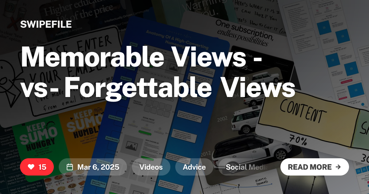 Memorable Views -vs- Forgettable Views | SwipeFile