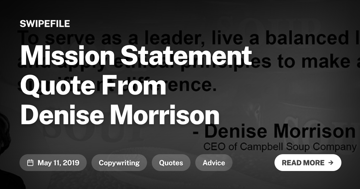 Mission Statement Quote From Denise Morrison | SwipeFile