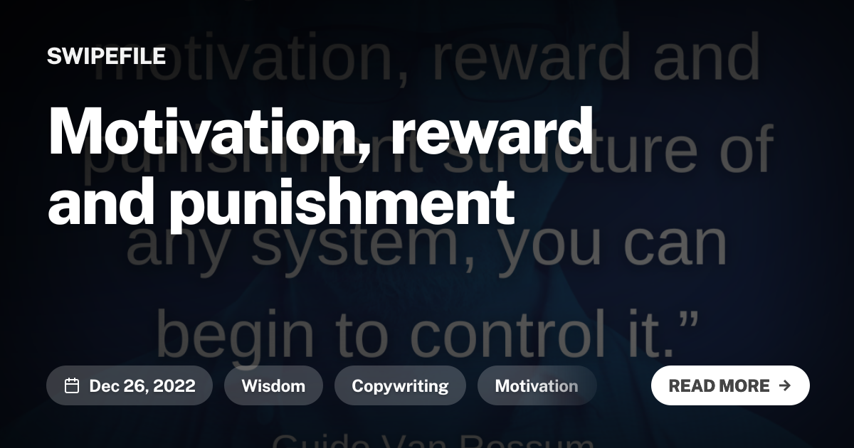 Motivation, reward and punishment | Swipefile