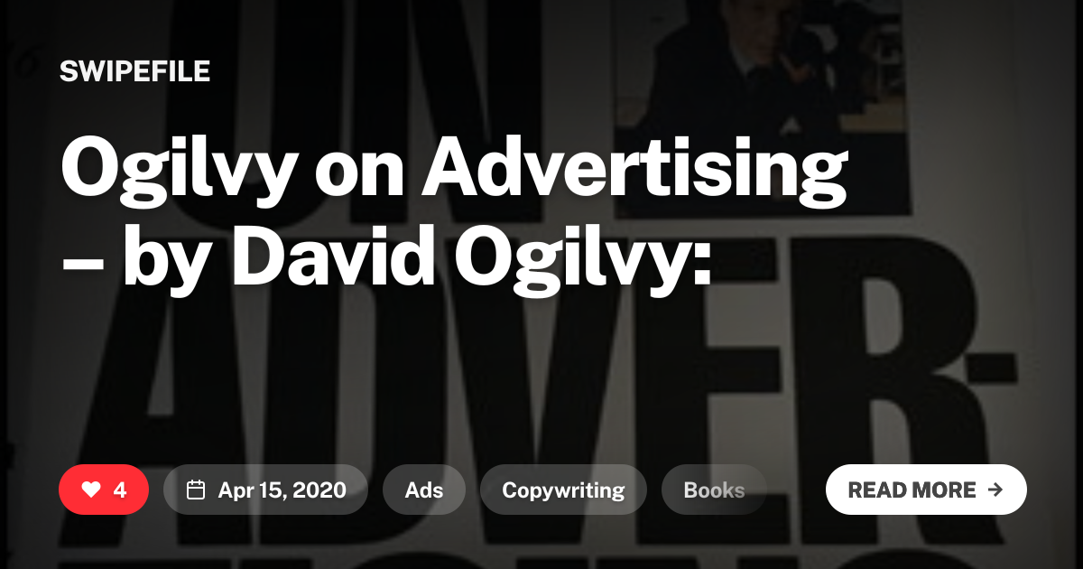 Ogilvy on Advertising – by David Ogilvy: | SwipeFile