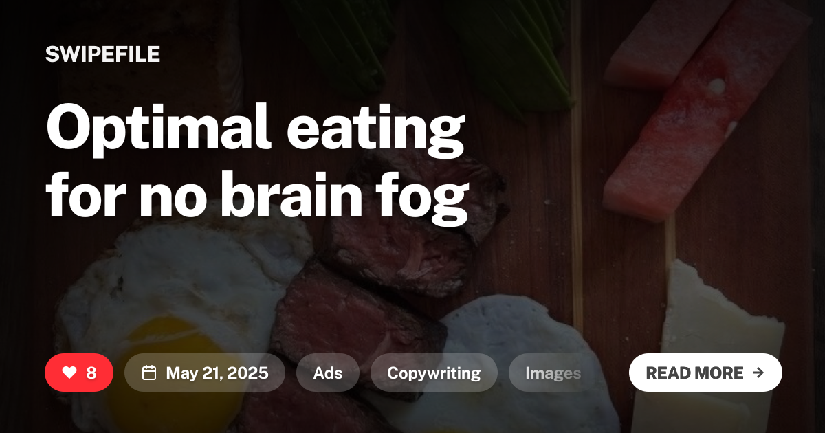 Optimal eating for no brain fog | Swipefile