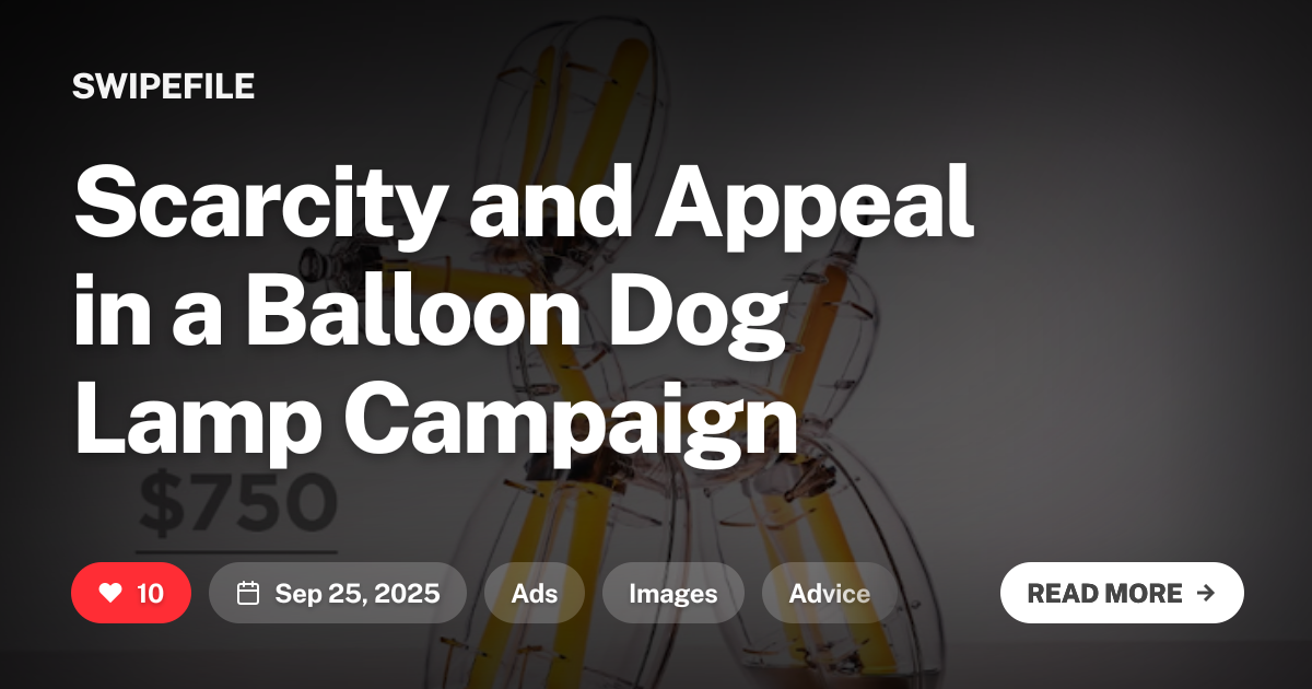Scarcity and Appeal in a Balloon Dog Lamp Campaign | Swipefile