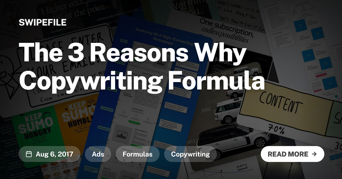 The 3 Reasons Why Copywriting Formula | SwipeFile