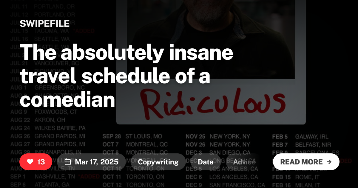 The absolutely insane travel schedule of a comedian | SwipeFile