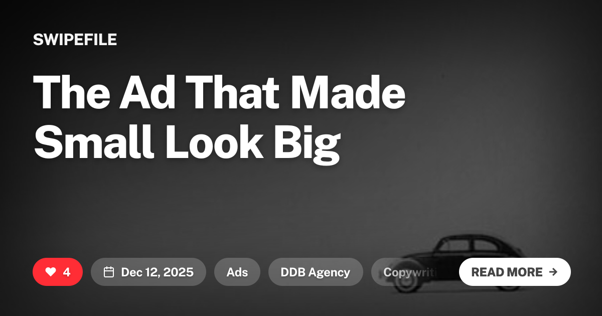 The Ad That Made Small Look Big | SwipeFile