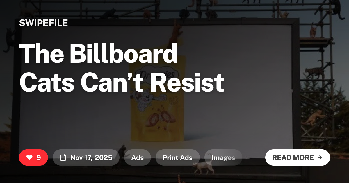 The Billboard Cats Can’t Resist | SwipeFile