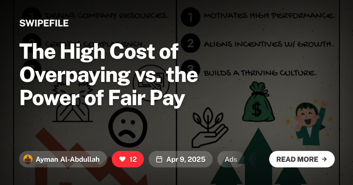 The High Cost of Overpaying vs. the Power of Fair Pay | SwipeFile