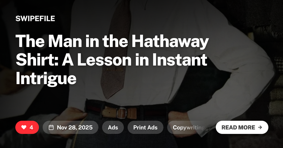 The Man in the Hathaway Shirt: A Lesson in Instant Intrigue | SwipeFile