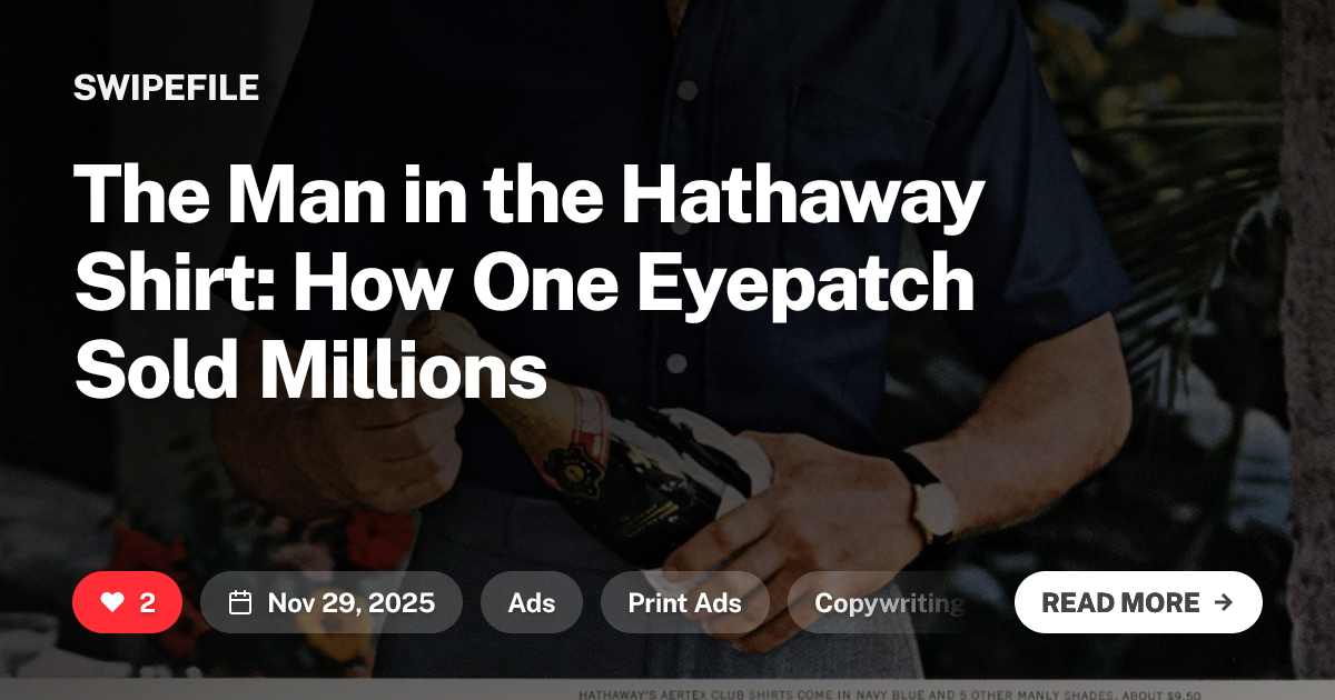 The Man in the Hathaway Shirt: How One Eyepatch Sold Millions | SwipeFile