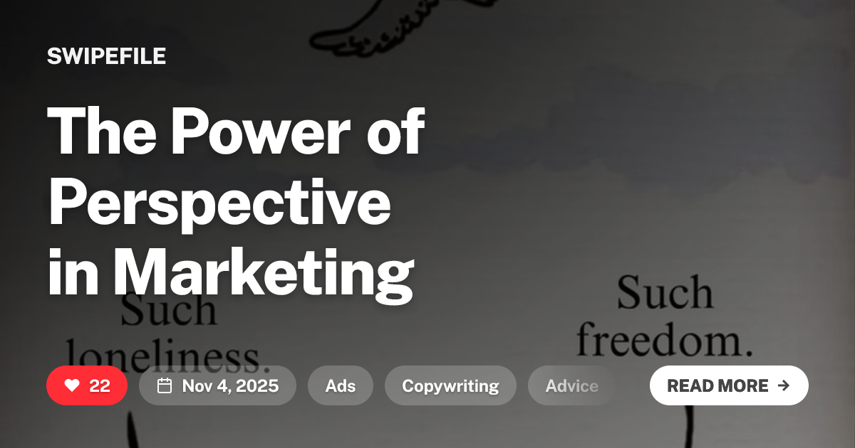 The Power of Perspective in Marketing | SwipeFile