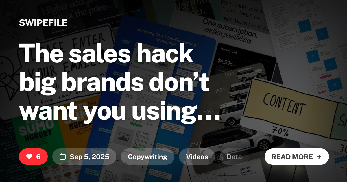 The sales hack big brands don’t want you using… | SwipeFile