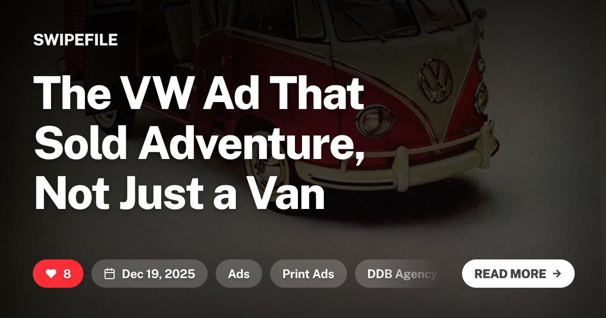The VW Ad That Sold Adventure, Not Just a Van | SwipeFile