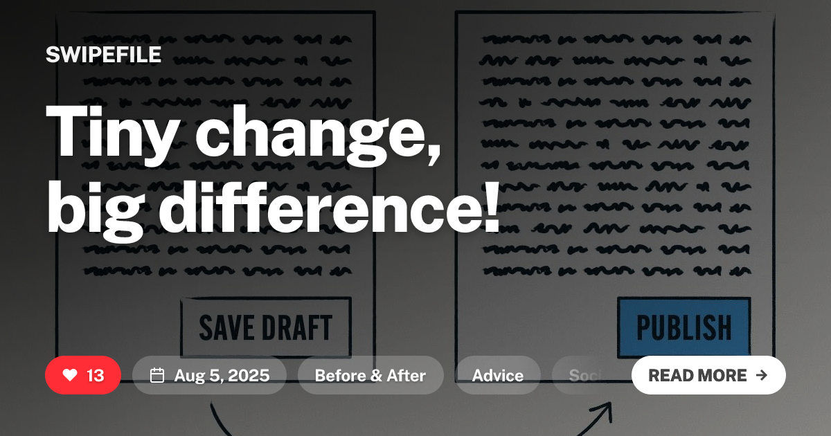 Tiny change, big difference! | SwipeFile