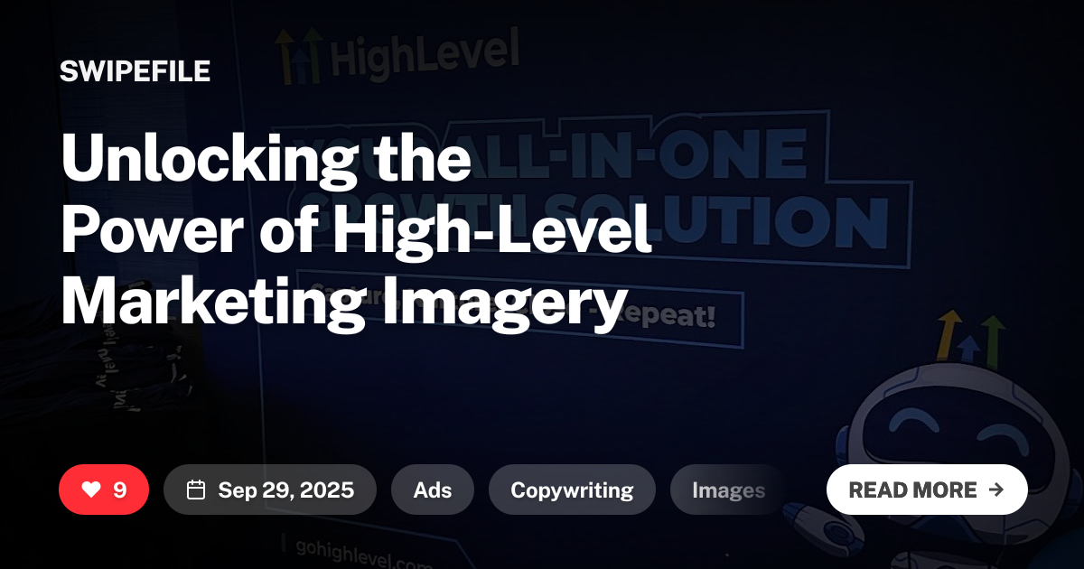 Unlocking the Power of High-Level Marketing Imagery | SwipeFile