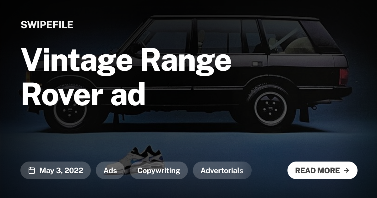 Vintage Range Rover ad | Swipefile