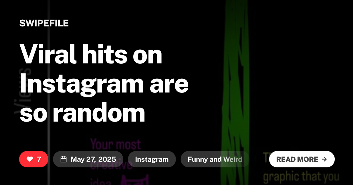 Viral hits on Instagram are so random | Swipefile