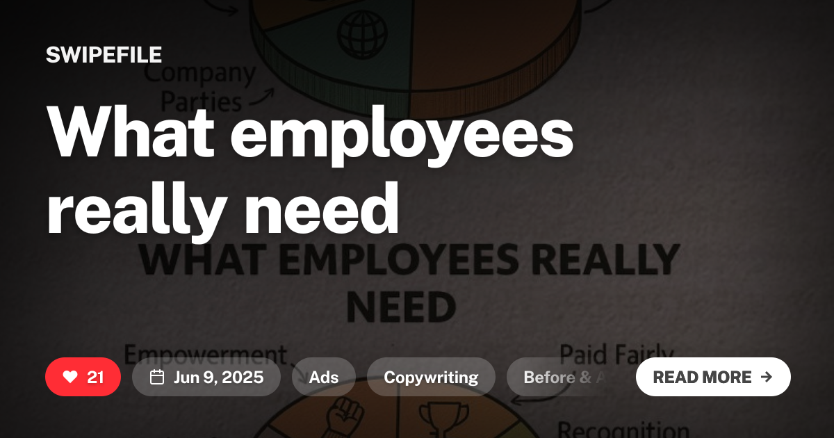 What employees really need | SwipeFile