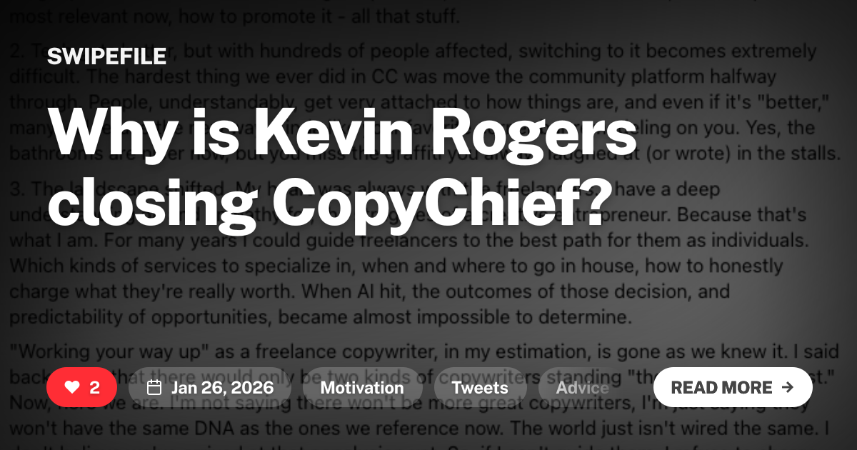 Why is Kevin Rogers closing CopyChief? | Swipefile